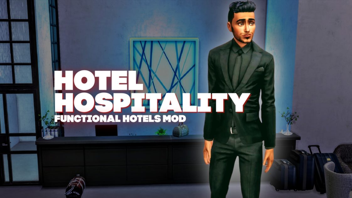 HOTEL HOSPITALITY MOD | THE SIMS 4 – WICKED PIXXEL