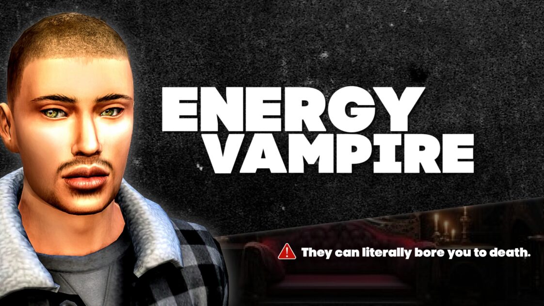 Energy Vampire | Sims 4 Mods – WICKED PIXXEL
