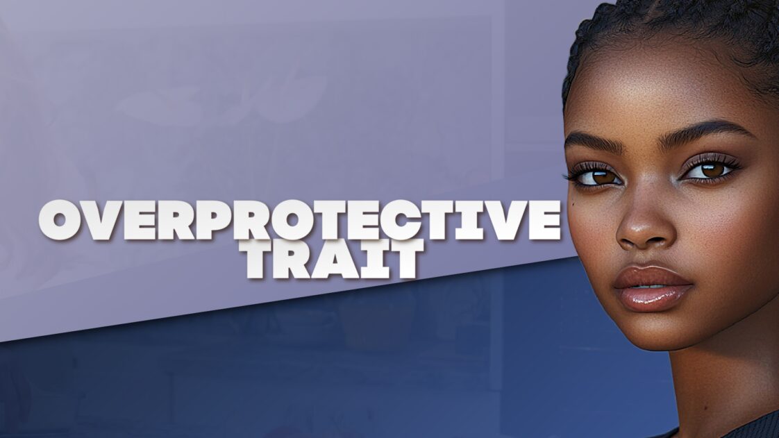 Overprotective Trait – WICKED PIXXEL